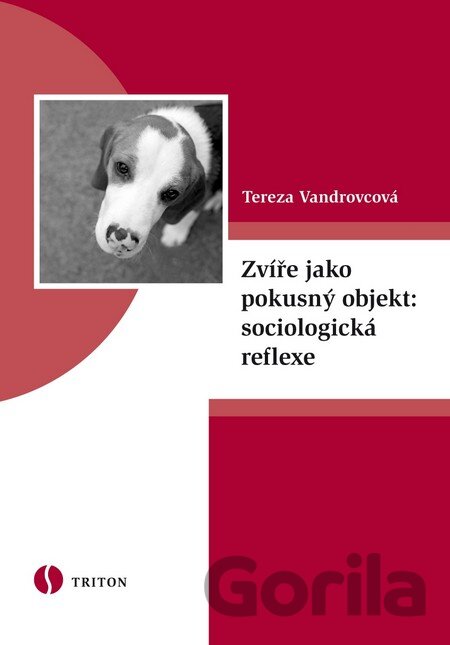 Zvíře jako pokusný objekt: sociologická reflexe - prečítaná (bazár kníh ...