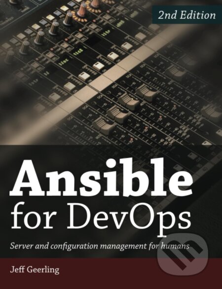 Ansible for DevOps - Jeff Geerling | Knihy z Martinusu