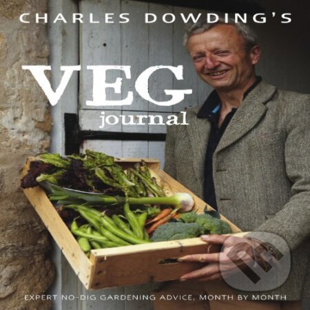 Charles Dowding's Veg Journal: Expert no-dig... | Knihy z Martinusu