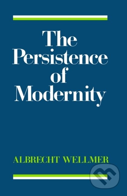 Persistence of Modernity - Albrecht Wellmer | Knihy z Martinusu