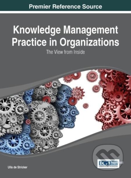 Knowledge Management Practice in Organizations - Ulla De Stricker | Knihy z Martinusu