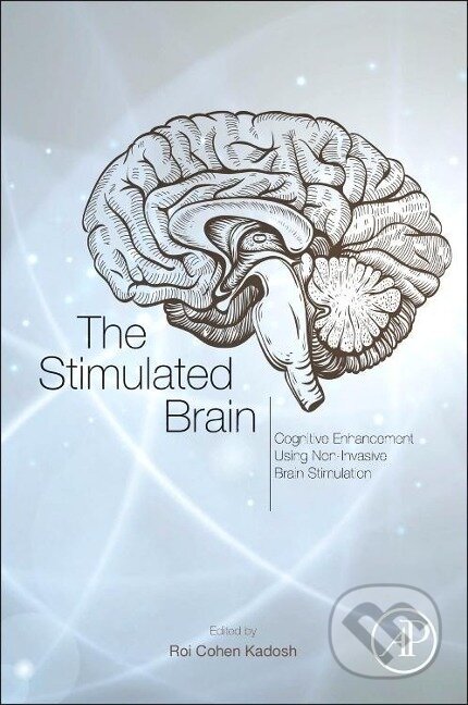 The Stimulated Brain - Roi Cohen Kadosh | Knihy z Martinusu