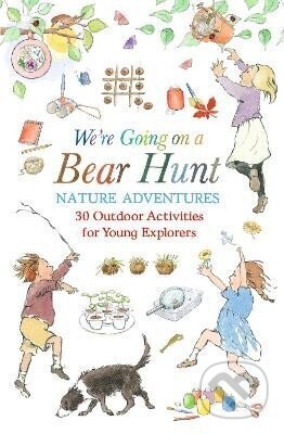 We´re Going on a Bear Hunt Nature Adventures: 30 Outdoor Activities for ...