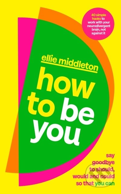 How to be You - Ellie Middleton | Knihy z Martinusu