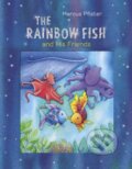 The Rainbow Fish and His Friends - Marcus Pfister | Knihy z Martinusu